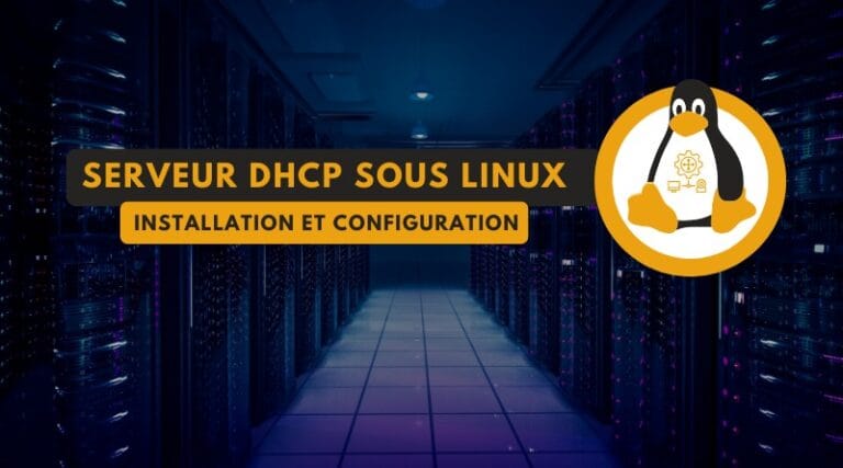 Serveur DHCP sous Linux : installation et configuration • ComputaSYS
